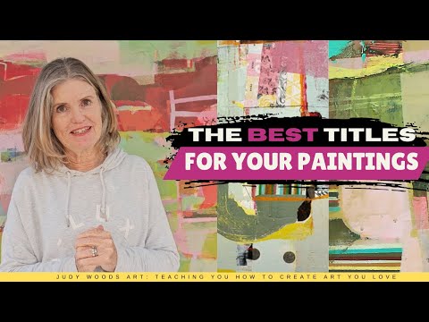 5 Methods To Build Connection with the Title of your Painting