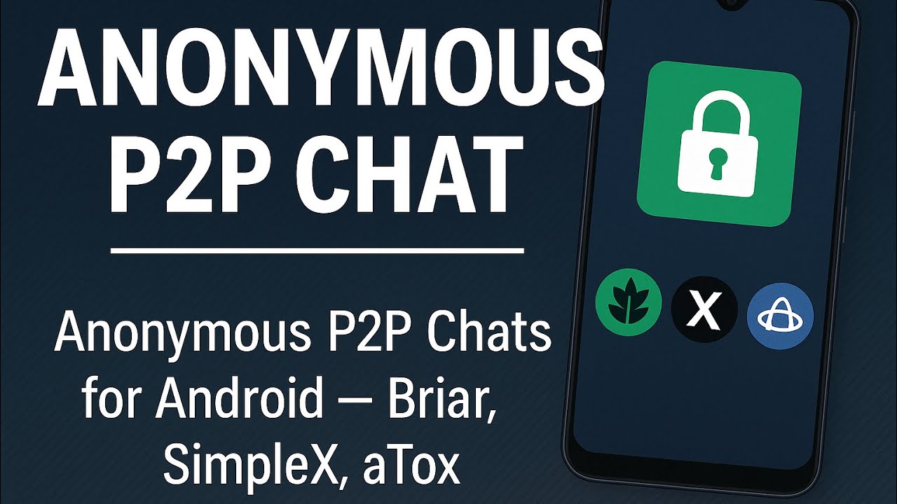 Top 3 P2P Chat Apps That Can’t Be Tracked (Android)