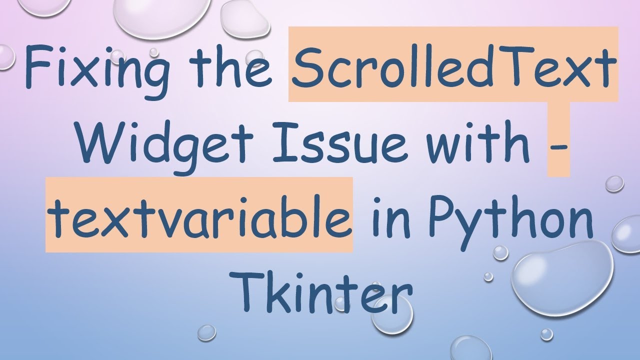 Fixing the ScrolledText Widget Issue with -textvariable in Python Tkinter