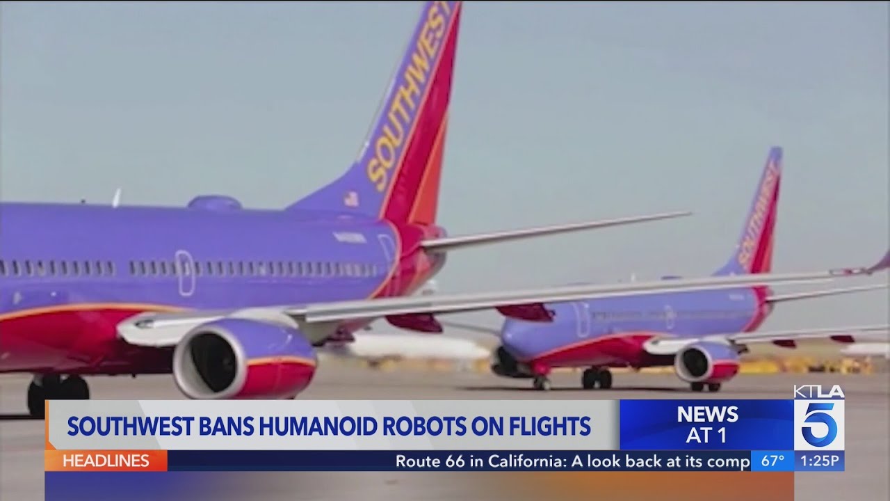 Southwest bans humanoid robots on flights