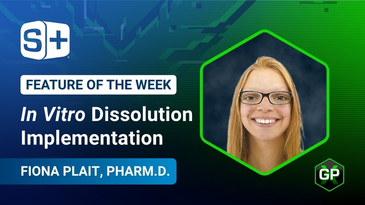 GastroPlus® Feature of the Week 10: In Vitro Dissolution Data Implementation