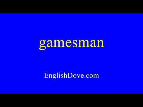 How to pronounce gamesman in American English