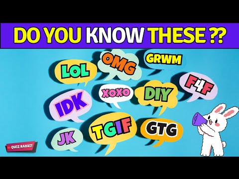 Guess the Acronyms | Acronyms Quiz | Internet Slang Words