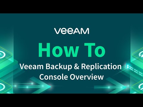 How to Navigate the Veeam Backup & Replication Console