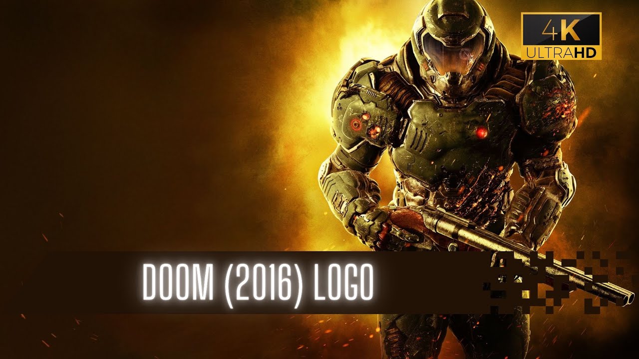 DOOM (2016) | Intro Logo 4K