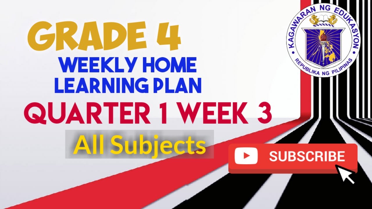 Weekly Home Learning Plan - Grade 4- Quarter 1 WEEK 3/ All Subjects