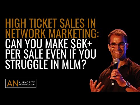 High Ticket Sales In Network Marketing