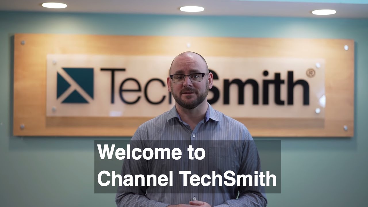 Welcome to Channel TechSmith