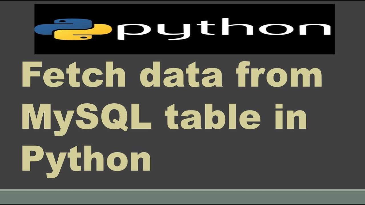 Fetch data from MySQL table in Python |  Extracting Data from table | Python Tutorial