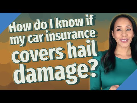 How do I know if my car insurance covers hail damage?