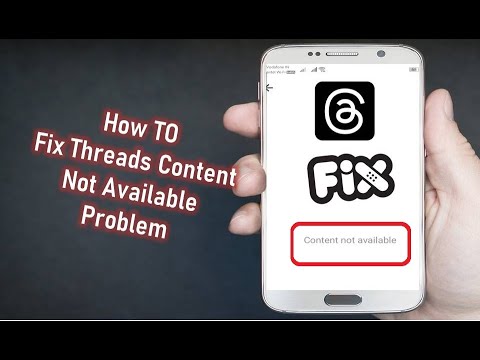 Fix Threads Content Not Available Problem