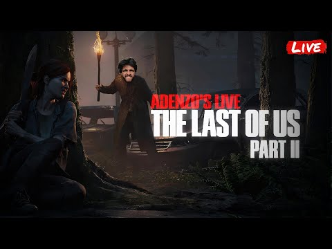 first time playing the last of us 2 π± @adenzo is live