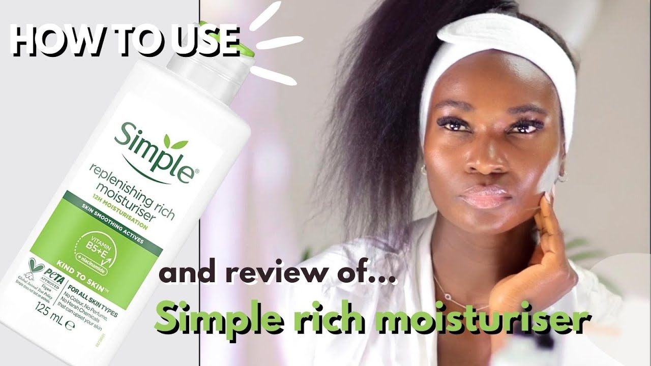 HOW TO USE SIMPLE REPLENISHING RICH MOISTURISER | REVIEW
