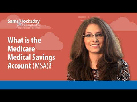 What Is the Medicare Medical Savings Account (MSA)?