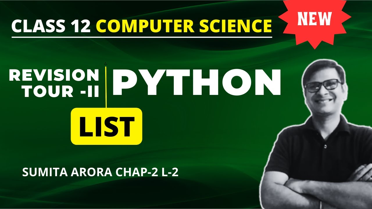 LIST in Python | Python Class 12 | Python Revision Tour 2 | Class 12 Computer Science | CS Class 12