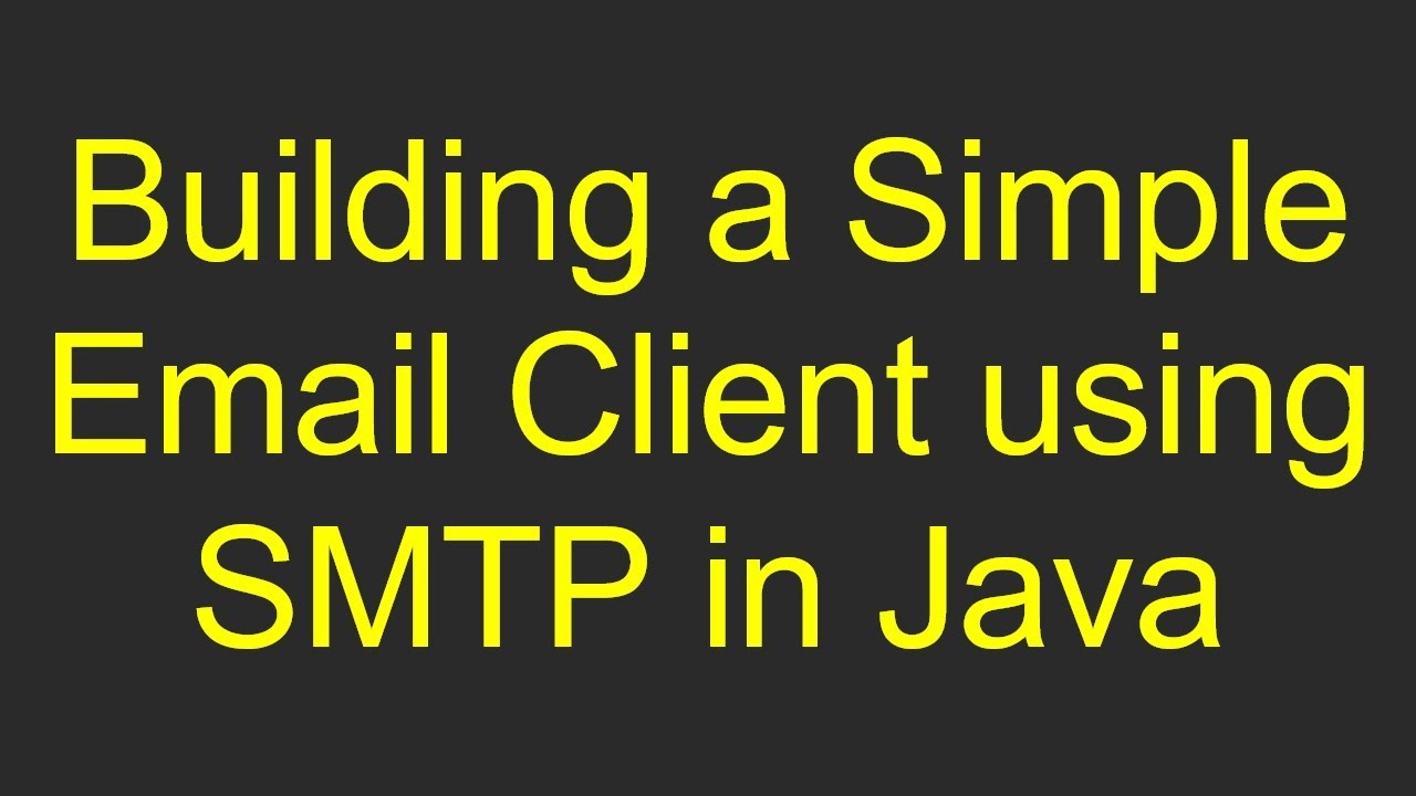 Building a Simple Email Client using SMTP in Java