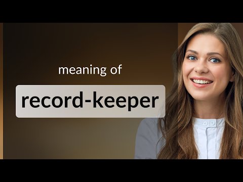 Record-keeper — what is RECORD-KEEPER definition