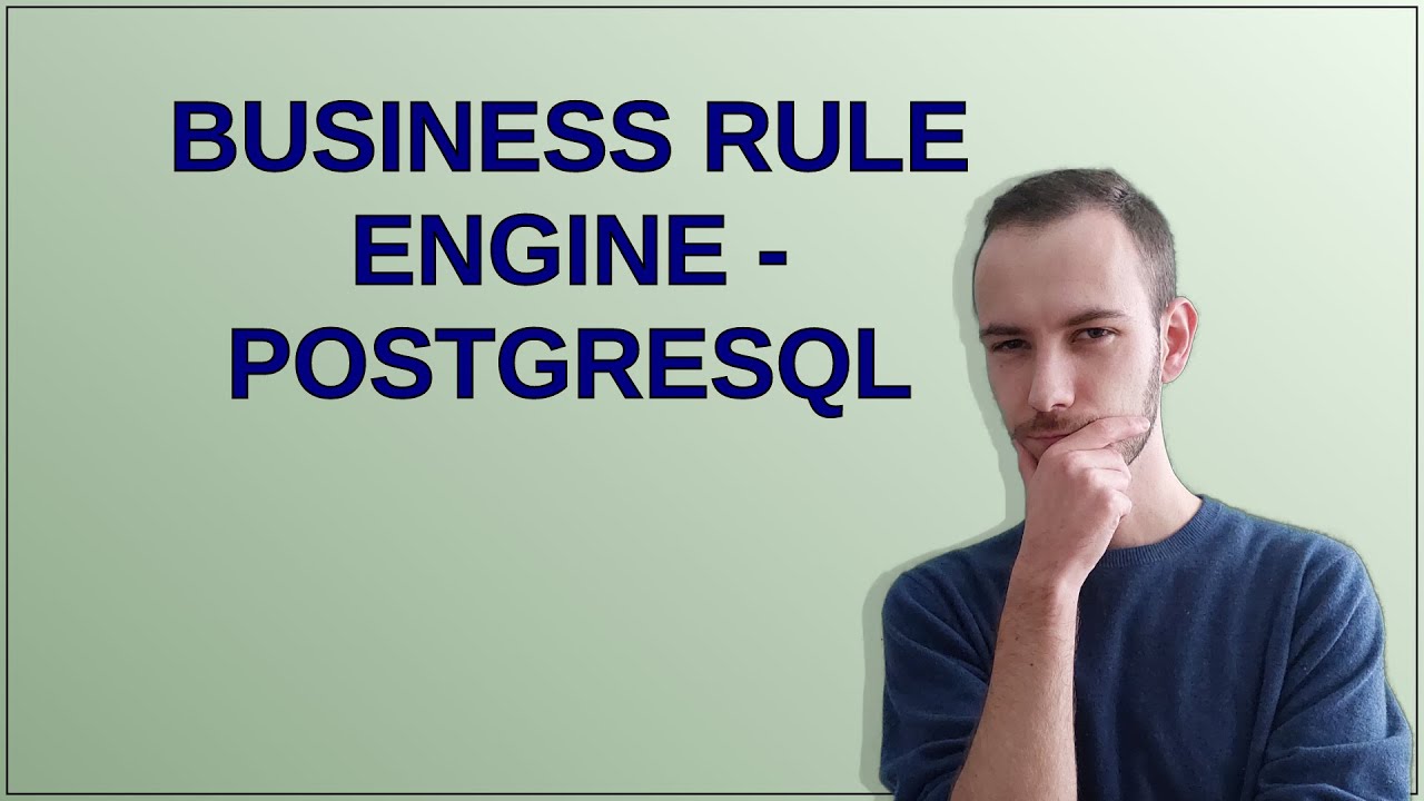 Business Rule Engine - Postgresql