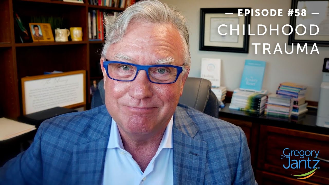 #58 – Dr. Jantz Discusses Healing from Childhood Trauma
