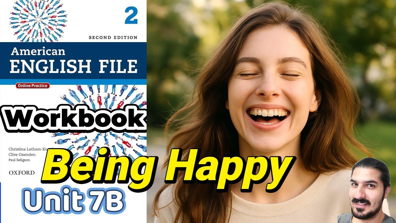Workbook Unit 7B – Being Happy | Verb + ING Practice, Pronunciation of “i” – AEF 2nd Edition Book 2