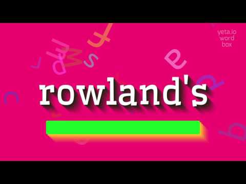 How to say "rowland's"! (High Quality Voices)