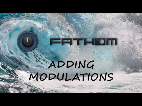 Fathom Tutorial Adding Modulations