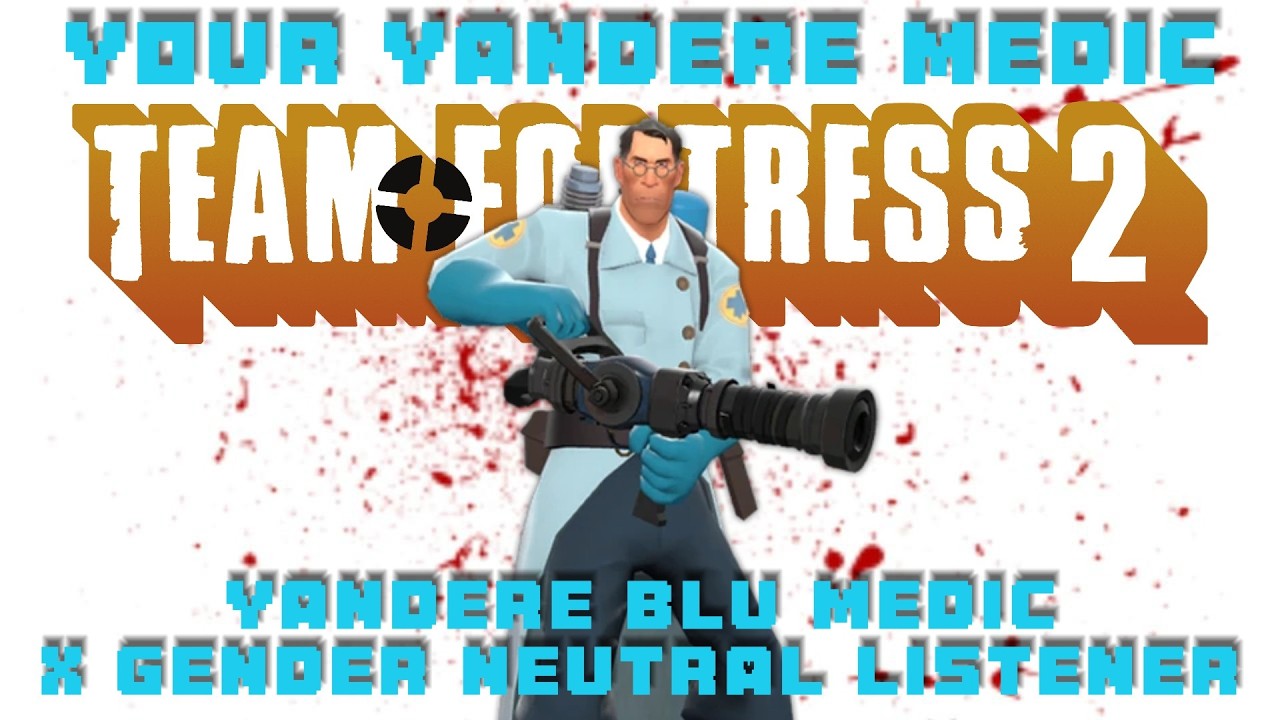Your Yandere Medic👨🏻‍⚕🩵💉Yandere BLU Medic X Gender Neutral Listener (Team Fortress 2) #tf2