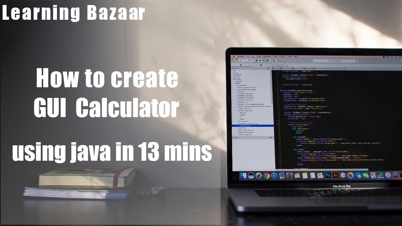 How to Create Simple GUI Calculator using java in 13 mins-Learning Bazaar | Java Swing