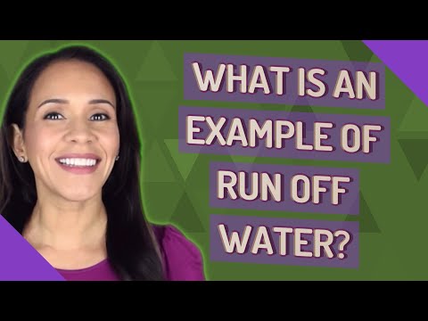 What is an example of run off water?