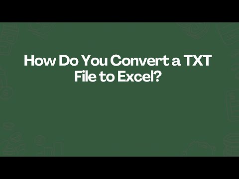 How Do You Convert a TXT File to Excel?