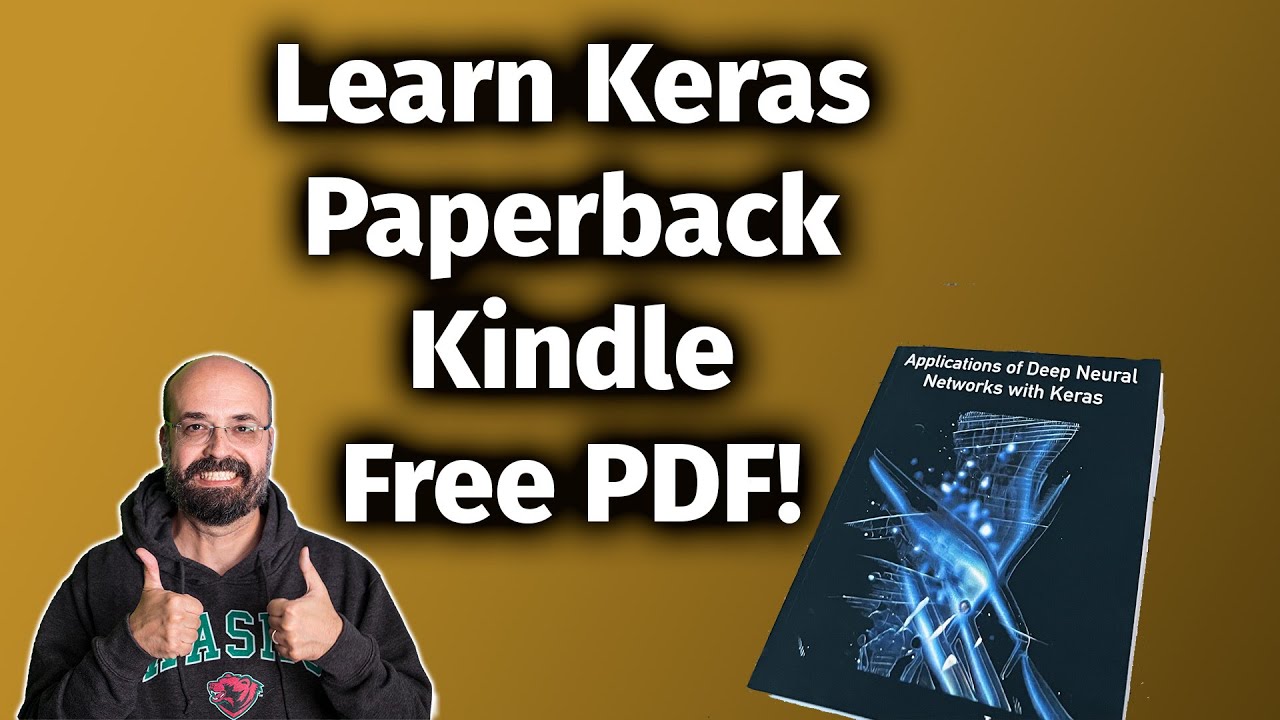 Applications of Deep Neural Networks for Keras - Paperback, Kindle & Free PDF