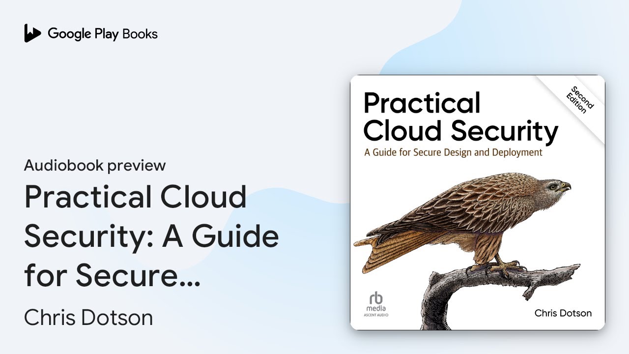 Practical Cloud Security: A Guide for Secure… by Chris Dotson · Audiobook preview