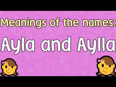 👧AYLA AND AYLLA - Meanings and origins of the name