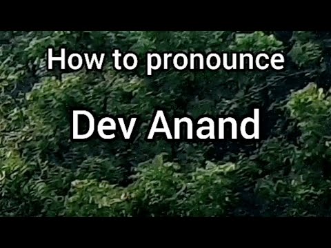 How to Pronounce Dev Anand