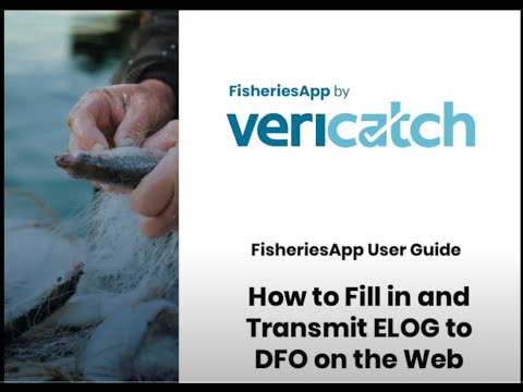 How to Fill in records and Transmit ELOGS to DFO on the Web with Setup Guide