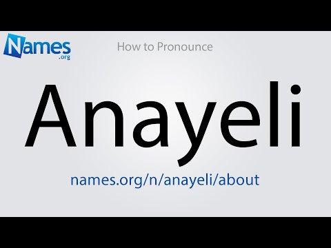How to Pronounce Anayeli