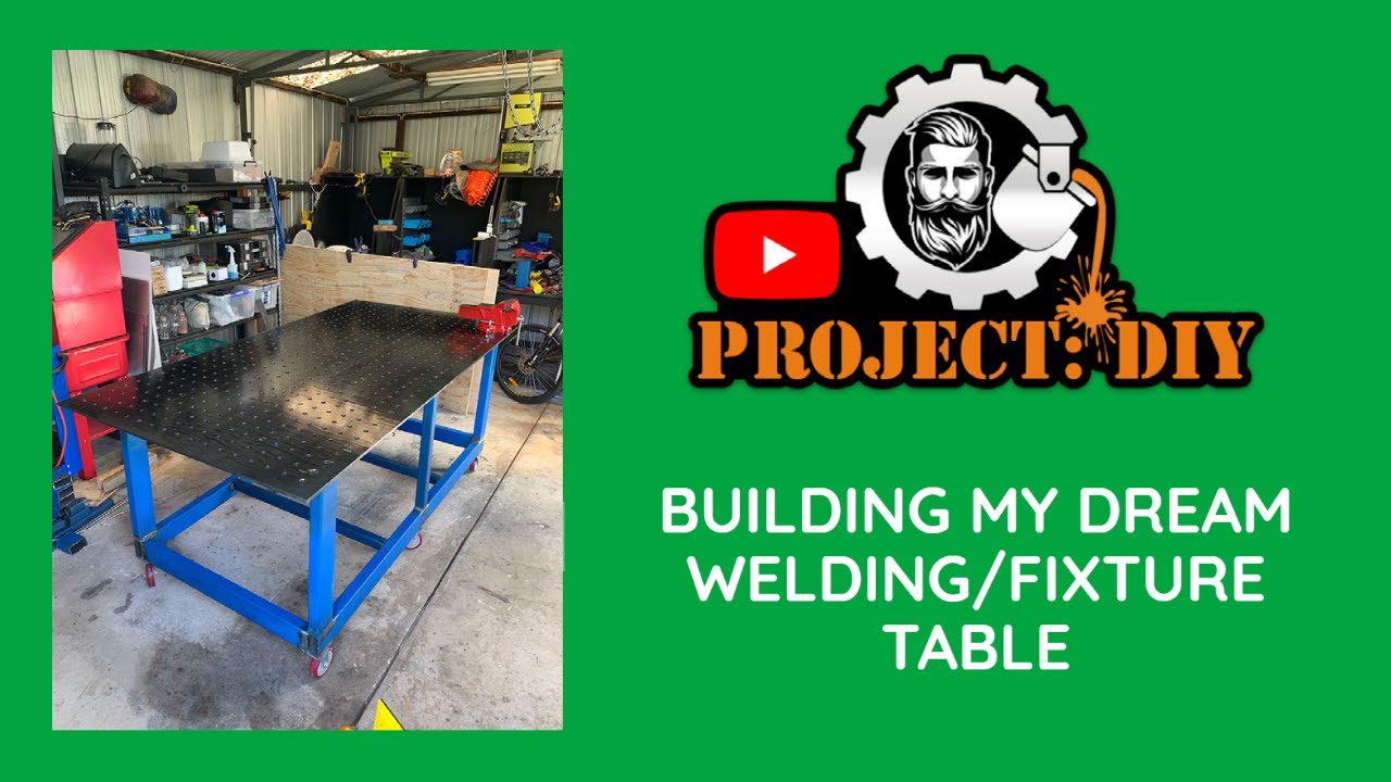 Making my DREAM welding/fixture table