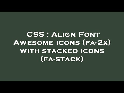 CSS : Align Font Awesome icons (fa-2x) with stacked icons (fa-stack)