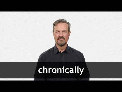 How to pronounce CHRONICALLY in American English