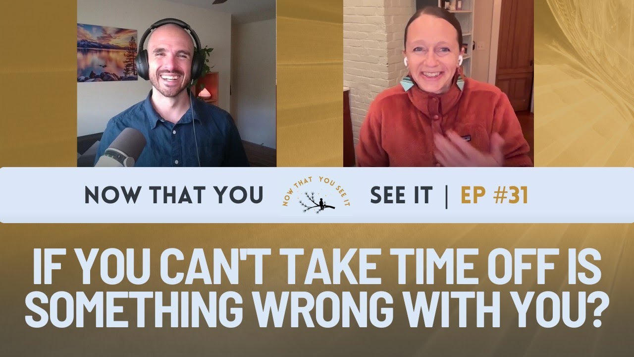 If You Can't Take Time Off Is Something Wrong With You?