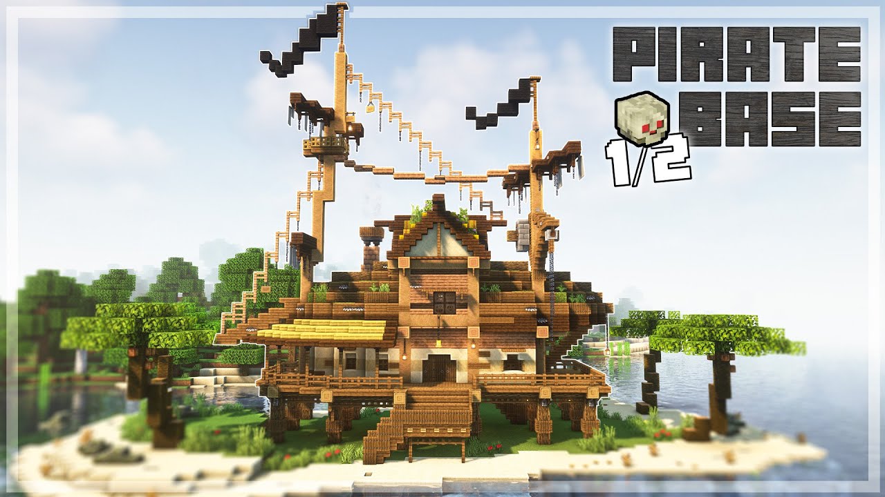 How to Build a Pirate Base / House in Minecraft - Tutorial Part 1 ...