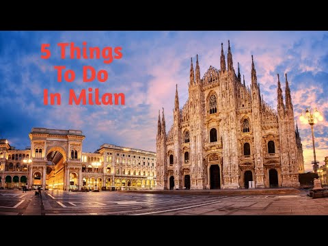 5 Things To Do in Milan