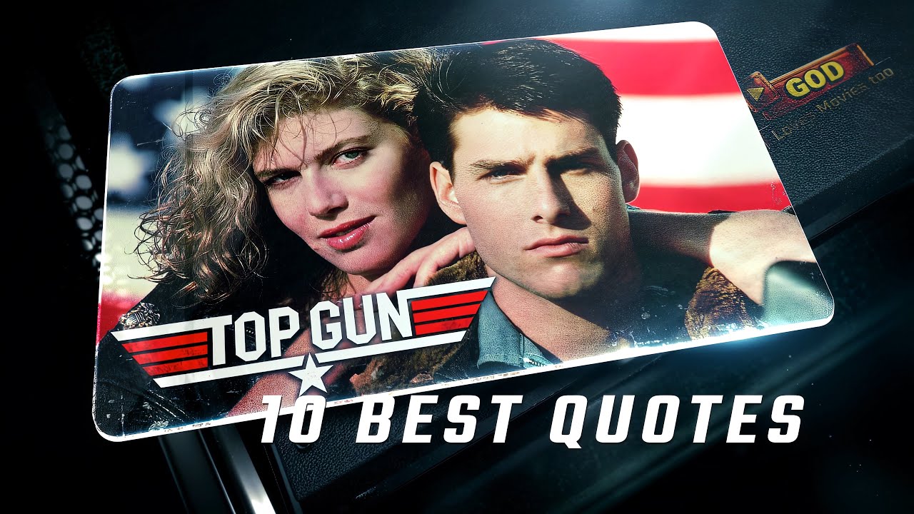 Top Gun 1986 | 10 Best Quotes