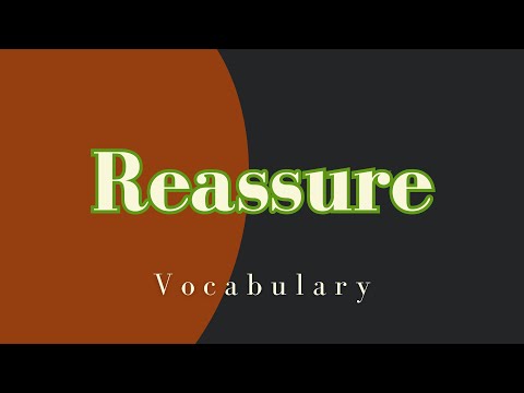 What is the meaning of Reassure?