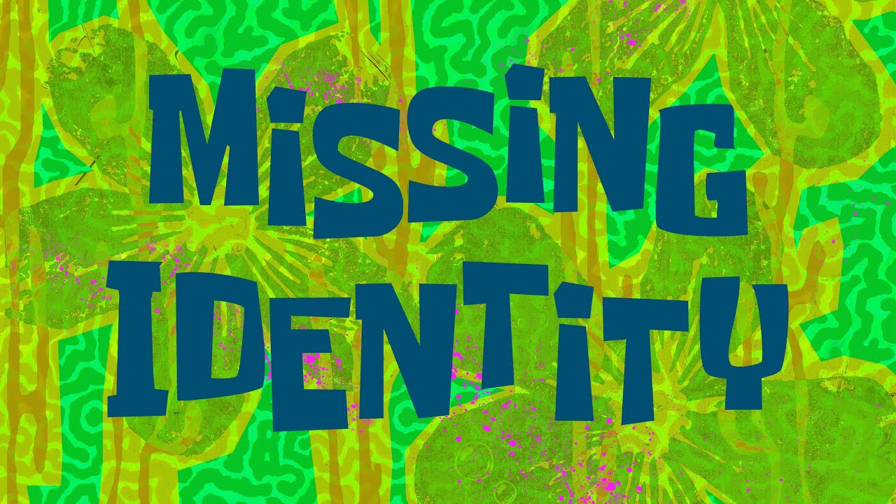 Title Card Bloopers: Missing Identity