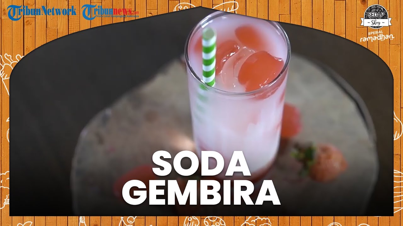 Cara Mudah Membuat Es Soda Gembira, Menu Buka Puasa yang Lezat dan ...
