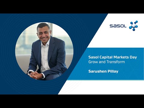 Sasol Capital Markets Day | Grow and Transform | Sarushen Pillay