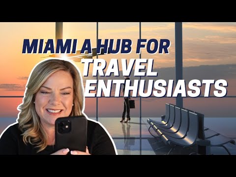 Why Miami is the Ultimate Hub for Travel Enthusiasts | Miami Traveling Hub | Moving To Miami