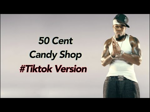 50 Cent Candy Shop Remix Tik Tok Song Challenge Lyrical Video
