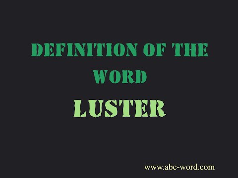 Definition of the word "Luster"